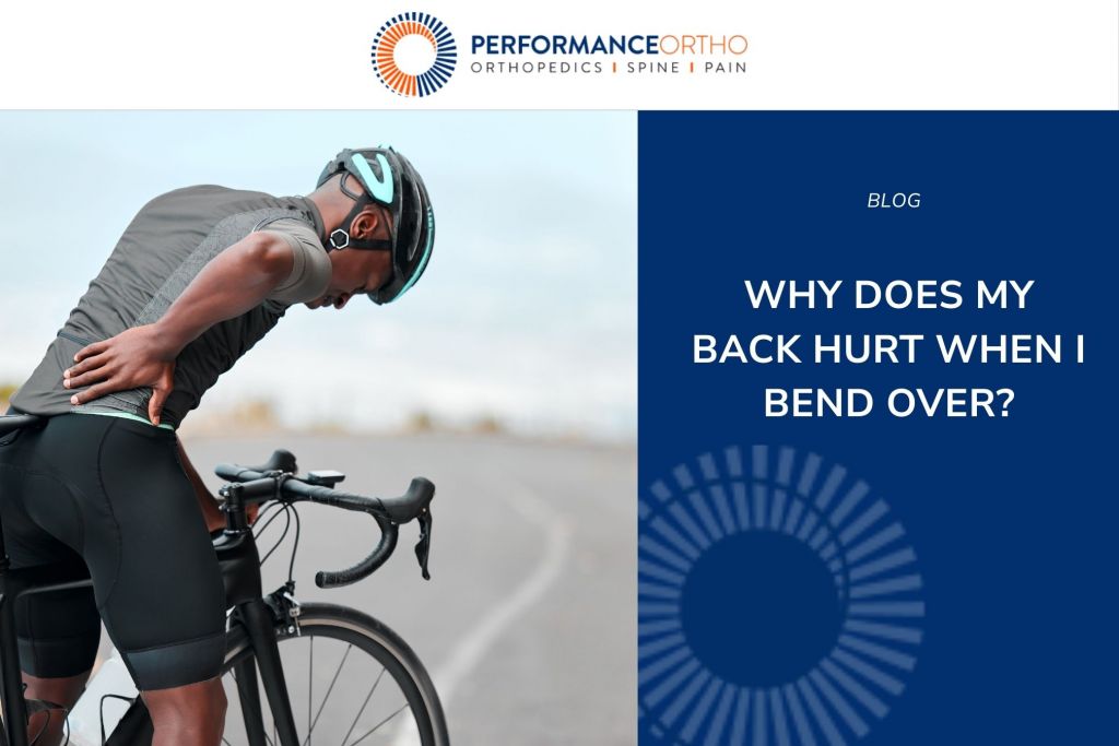 Why Does My Back Hurt When I Bend Over | Back Pain NJ | Performance Ortho